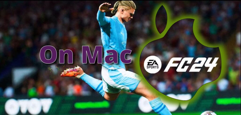 The only way to play FC 24 on Mac